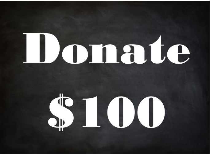 Donate $100 NOW!